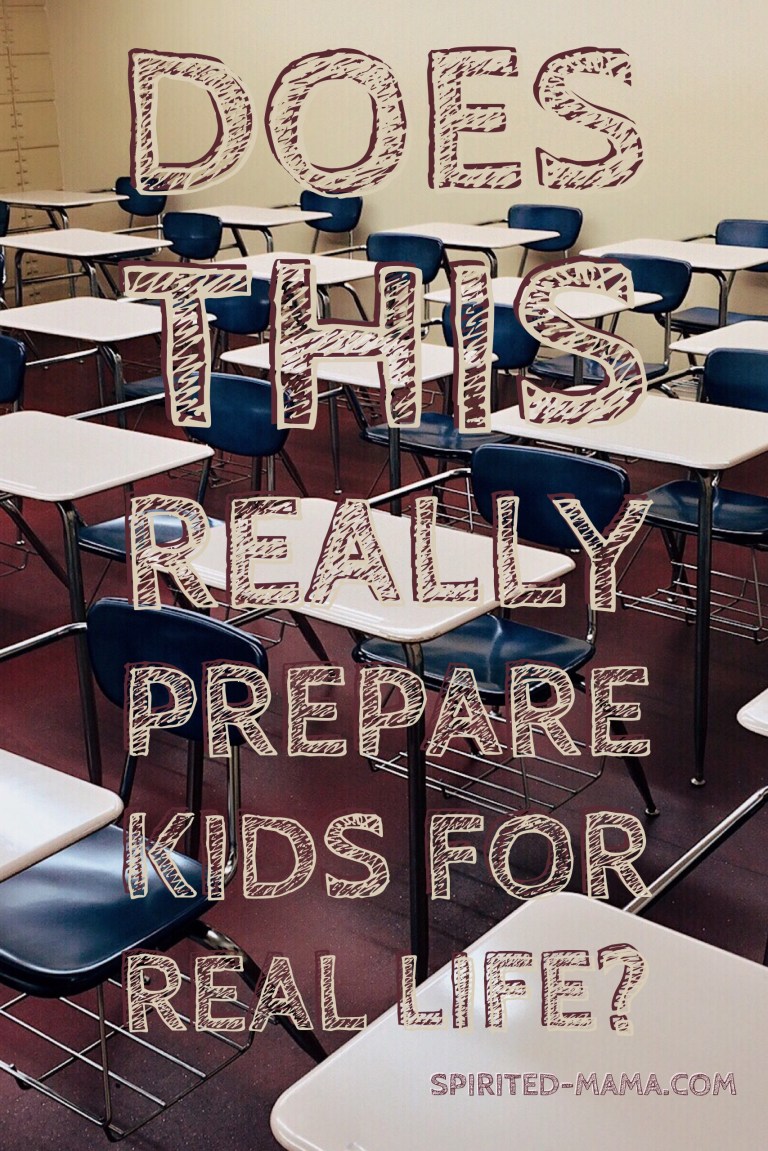 Does the Classroom Really Prepare Kids for Real Life? – Spirited Mama